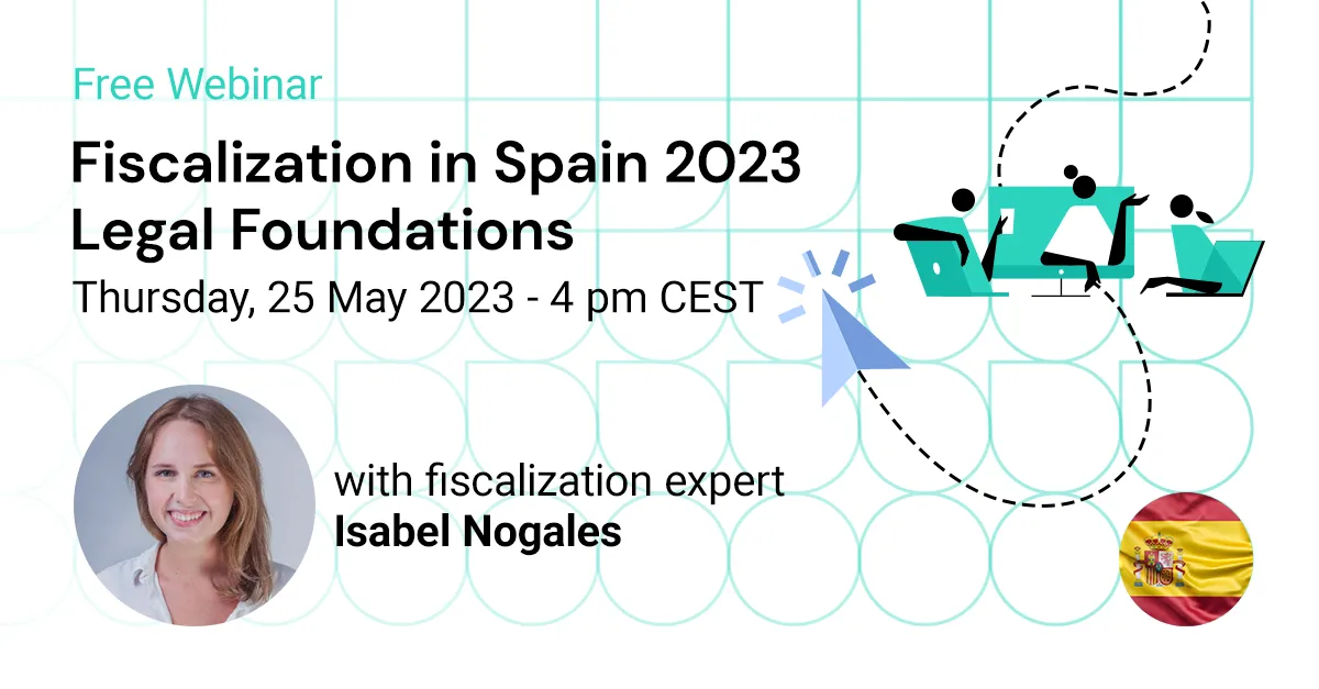 Webinar Series “Fiscalization in Spain” - Legal Requirements